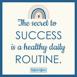 How to Have a Healthy Daily Routine - Reflect Affirm