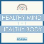 How to Have a Healthy Mindset - Reflect Affirm