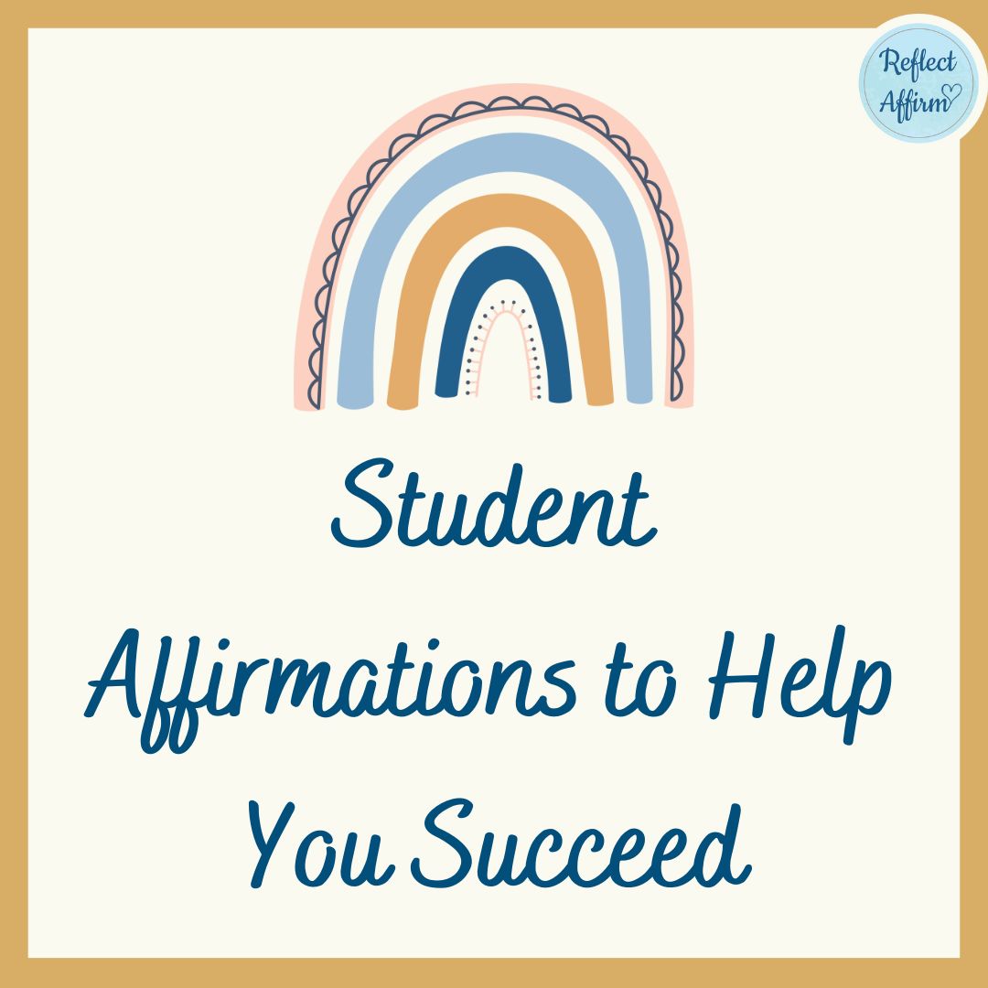 Student Affirmations for Kids to Succeed in School - Reflect Affirm