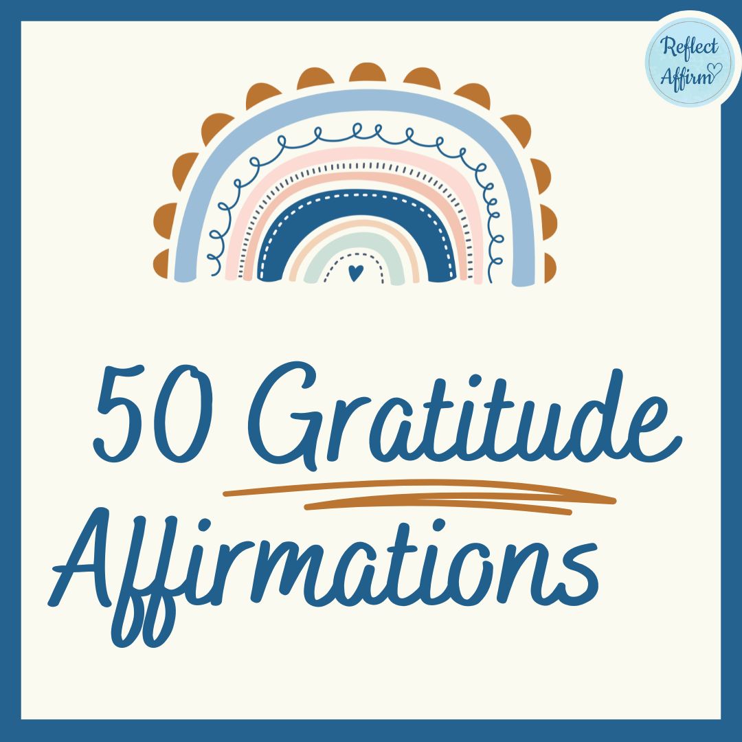 Gratitude Affirmations - Daily Powerful Practice - Reflect Affirm