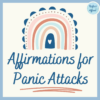 Affirmations for Panic Attacks- Use to Stop Anxiety - Reflect Affirm