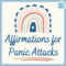 Affirmations for Panic Attacks- Use to Stop Anxiety - Reflect Affirm