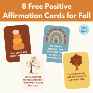 Positive Affirmation Cards for Fall - Free Printable Set - Reflect Affirm