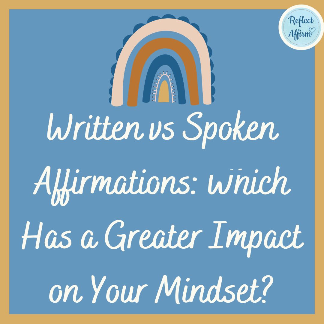 Written vs Spoken Affirmations: Which Has a Greater Impact on Your ...
